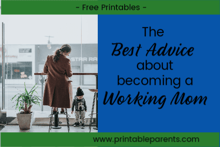 The Best Advice for Working Moms – free printable - Printable Parents