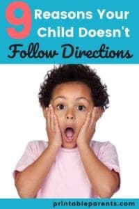 9 Reasons Your Child Doesn't Follow Directions - Printable Parents