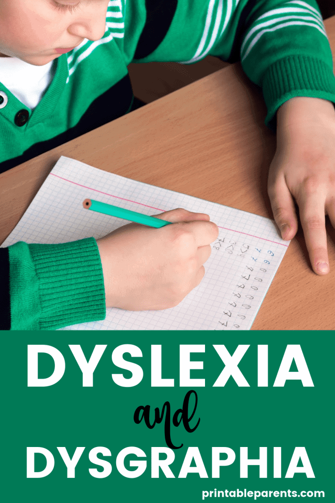 Dyslexia and Dysgraphia - What Parents Need to Know - Printable Parents