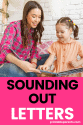 Sounding Out Letters - Printable Parents
